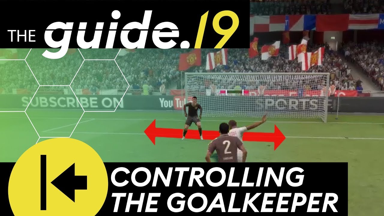 FIFA 19: Video tutorial for new goalkeeper controls - FifaUltimateTeam ...