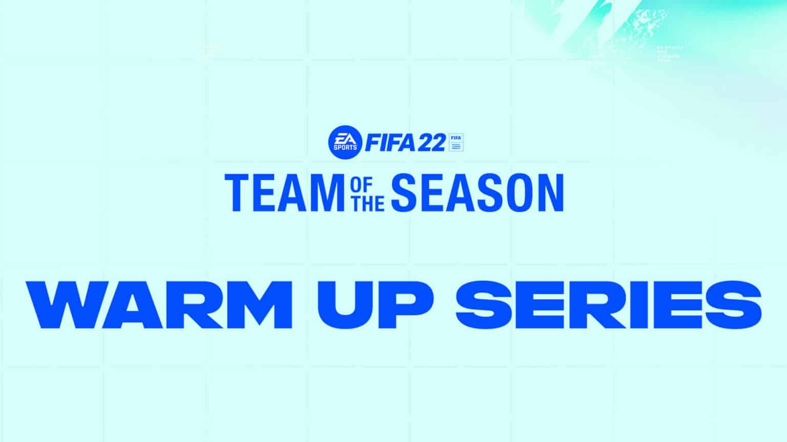 FIFA 22 TOTS WarmUp Series 1 & 2 Objectives – How to complete ...