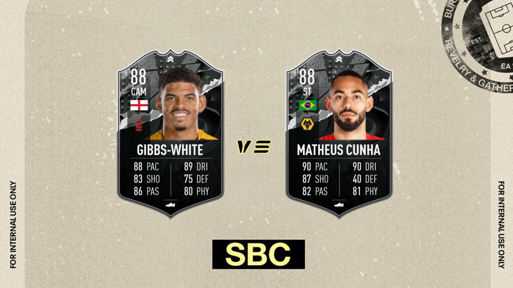 FIFA 23 SBC Gibbs-White and Matheus Cunha Showdown N. Forrest vs Wolves ...