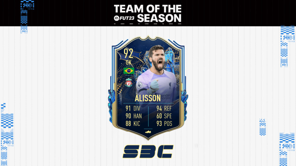 FIFA 23 SBC Alisson Becker TOTS Premier League: Cheapest Solutions ...