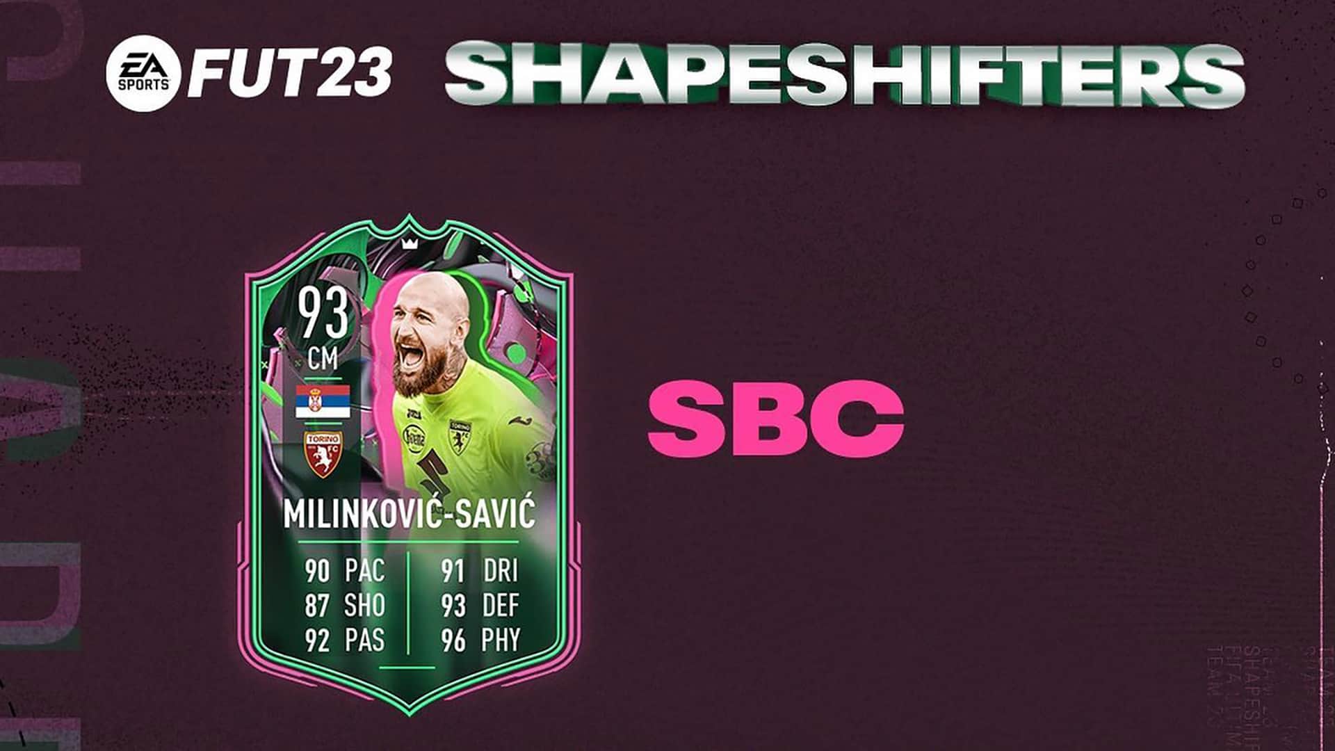 Fifa 23 Sbc Vanja Milinković Savić Shapeshifters Premium Cheapest