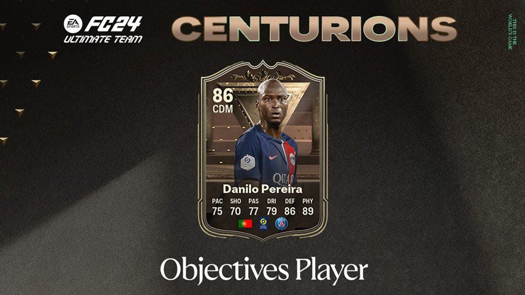 EA FC 24 Danilo Pereira Centurions Objectives | FifaUltimateTeam.it - UK