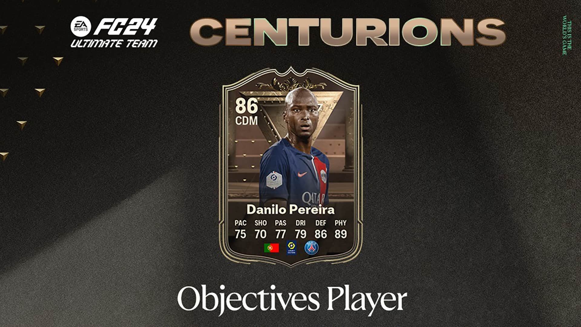 EA FC 24 Danilo Pereira Centurions Objectives - FifaUltimateTeam.it - UK