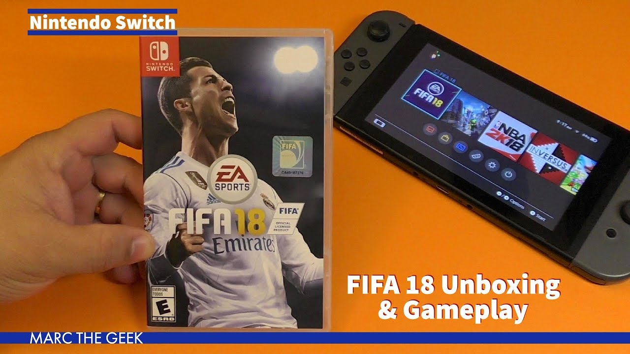 FIFA 18: Unboxing & Gameplay della versione Nintendo Switch ...
