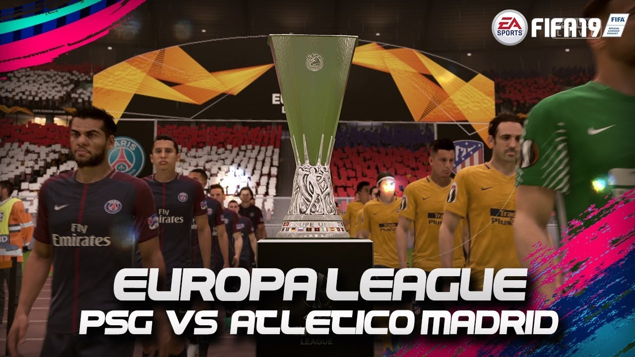 FIFA 19: PSG vs Atletico Madrid – Finale Europa League ...